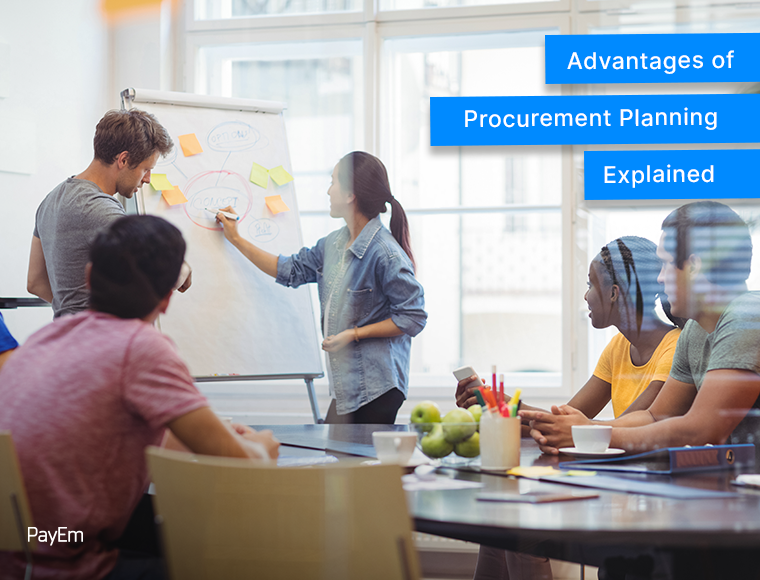 Advantages of Procurement Planning Explained - PayEm