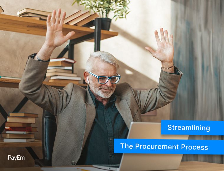 Streamlining The Procurement Process - PayEm