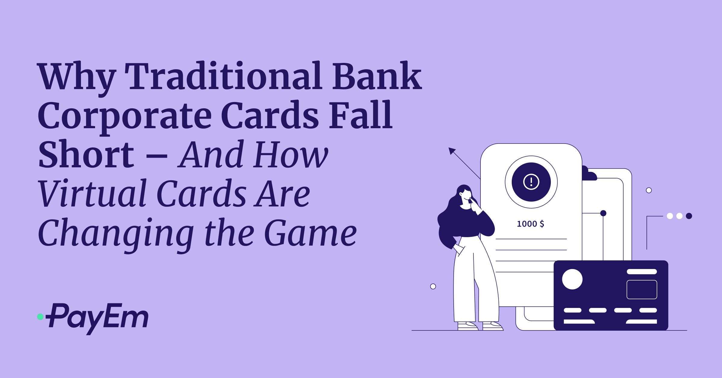 Why Traditional Bank Corporate Cards Fall Short – And How Virtual Cards Are Changing the Game ...